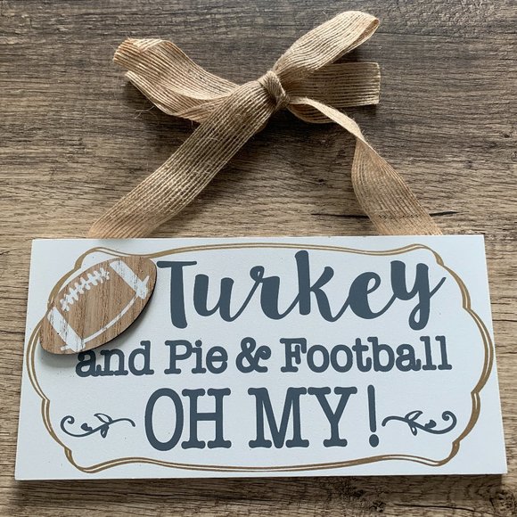 Holiday | Turkey And Pie Football Oh My Sign | Poshmark